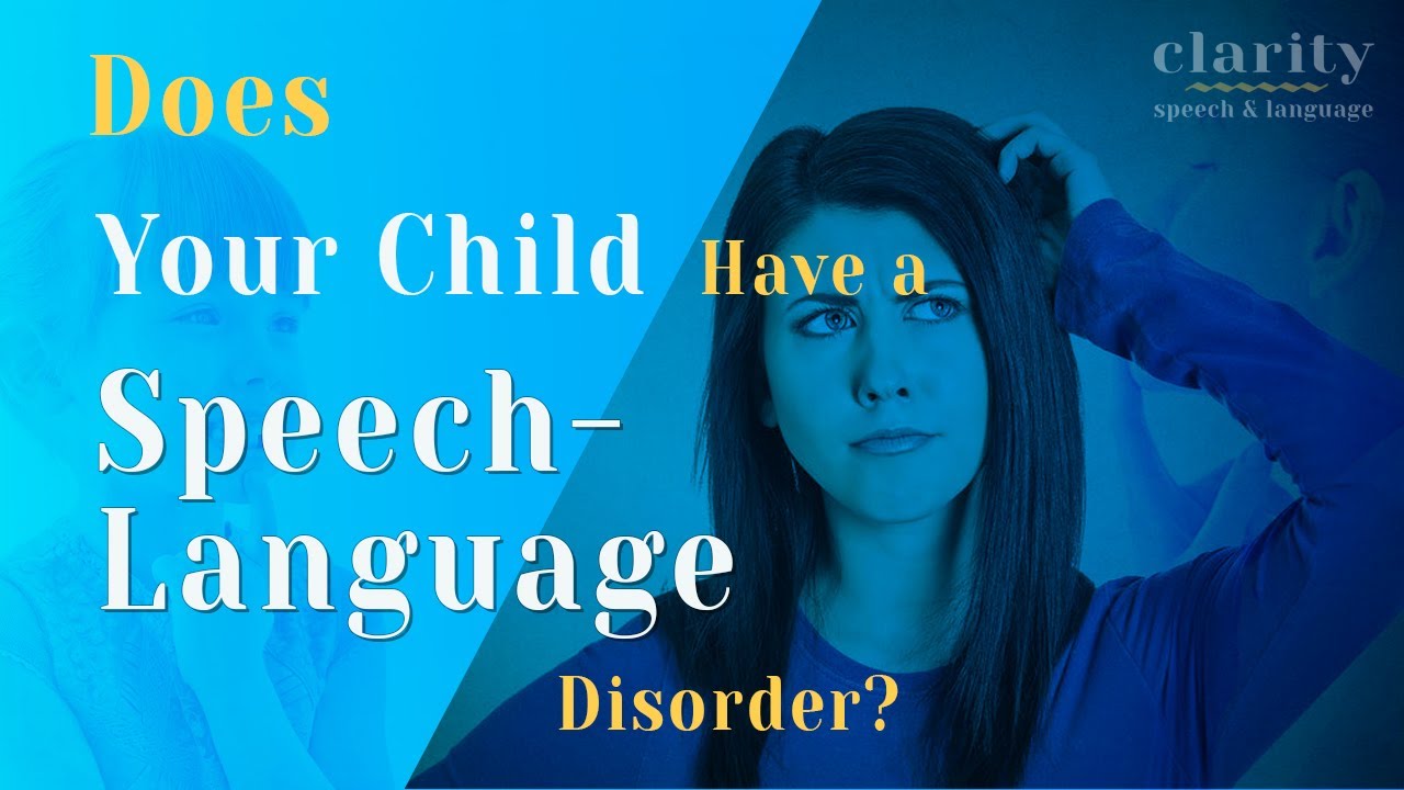 How To Tell If My Child Has A Speech Language Disorder YouTube how-to-tell-if-my-child-has-a-speech-language-disorder-youtube