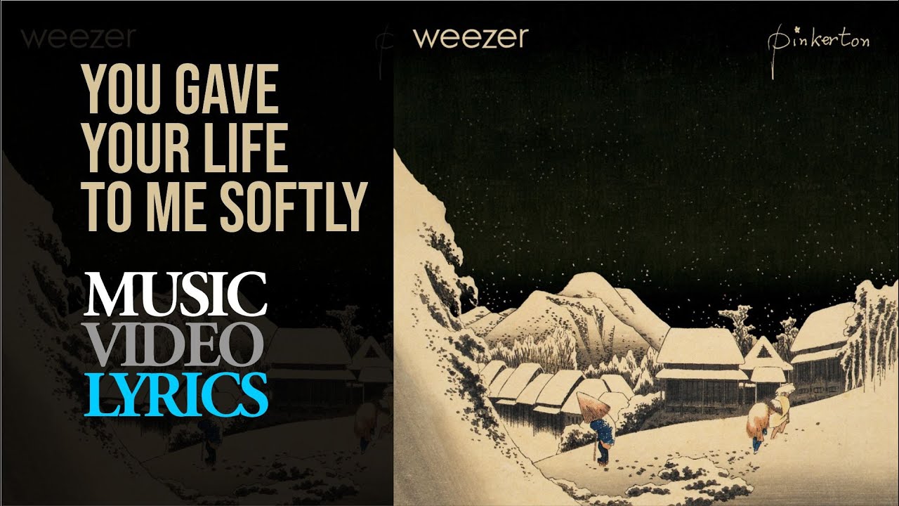 Weezer - You Gave Your Life To Me Softly (Lyrics) - YouTube