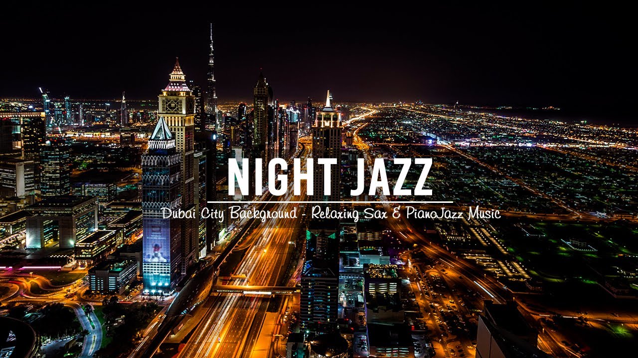 Relaxing Sax Night Jazz City Music Smooth Piano Background Music Soft ...
