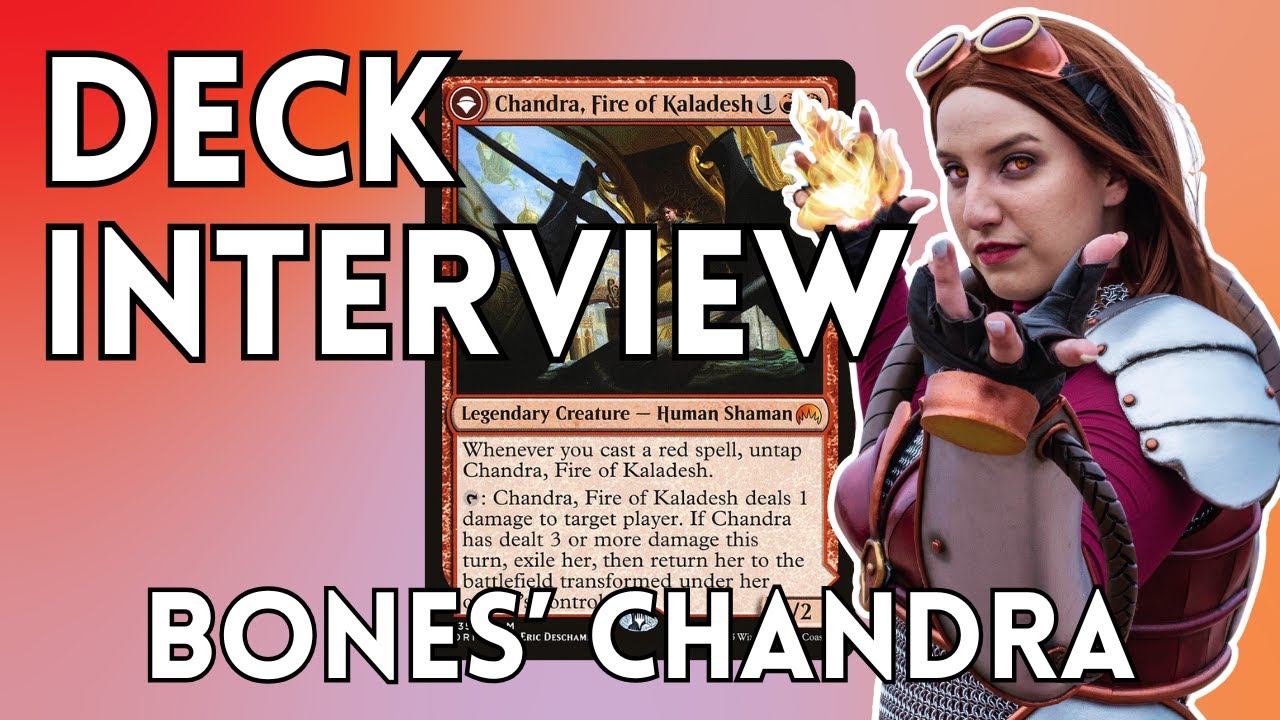 Bones' Chandra, Fire of Kaladesh | MTG Commander Deck Interview | The ...