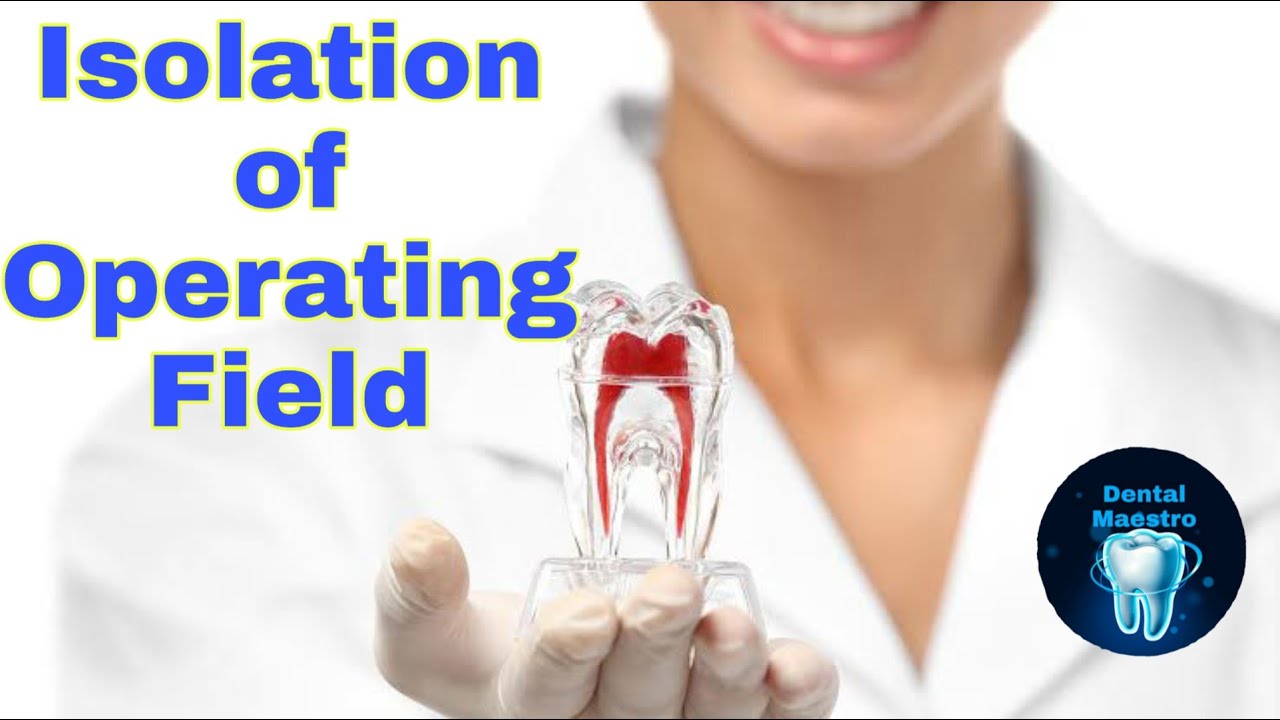 Isolation of Operating Field | Dental Maestro | Dr.Jyoti Agarwal - YouTube