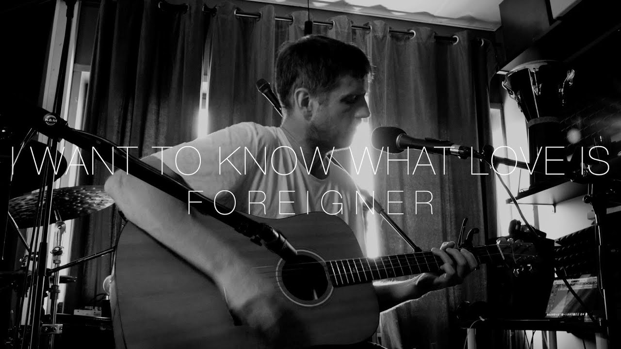 I Want to Know What Love Is - Foreigner (Cover by Martin Ekman | One ...