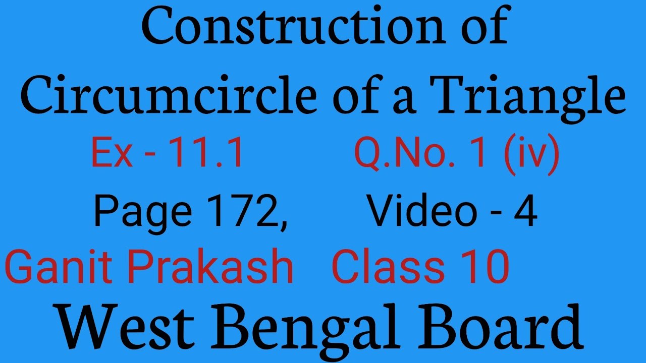 Construction of Circumcircle of a Triangle | Part 4 | WBBSE Maths ...