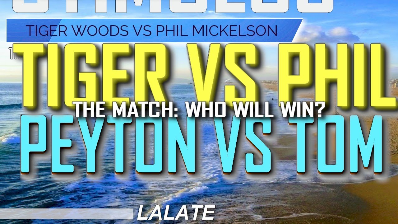 Tiger vs Phil The Match 2020 Who Will Win? Tiger Woods vs Phil ...