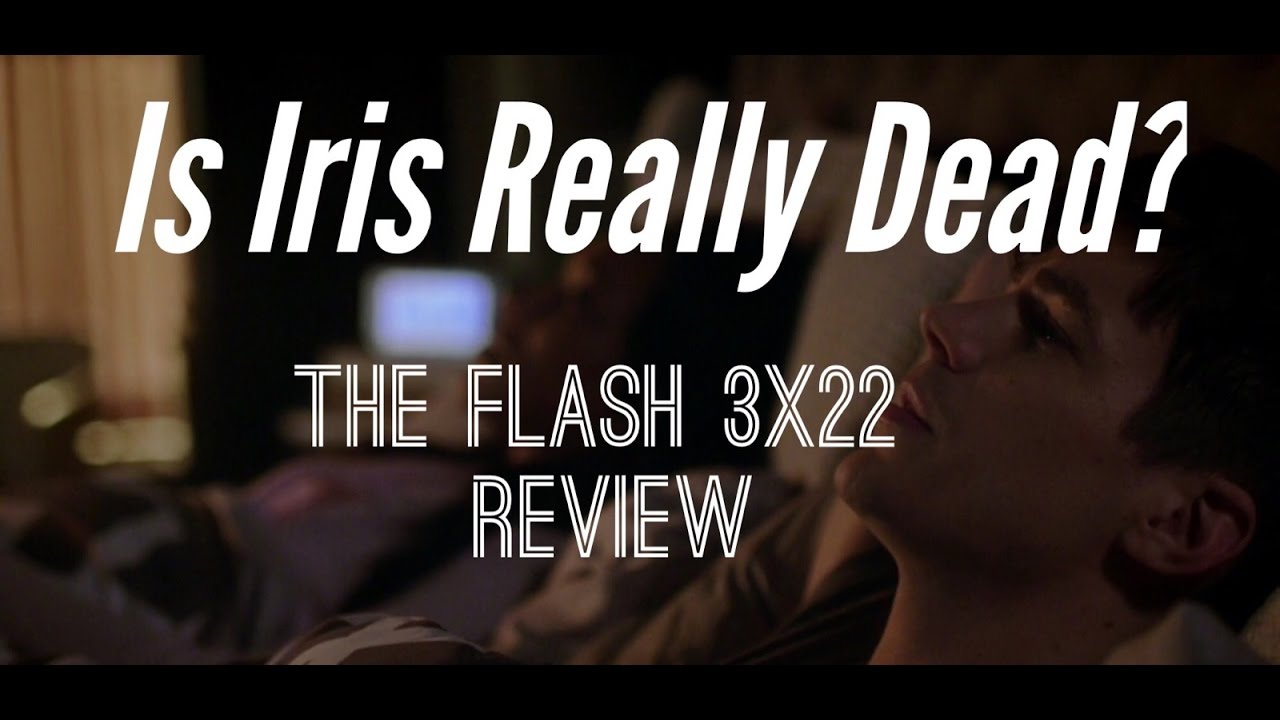 Did Iris Really Die? Who Could Have Taken Her Place? The Flash 3x22 ...