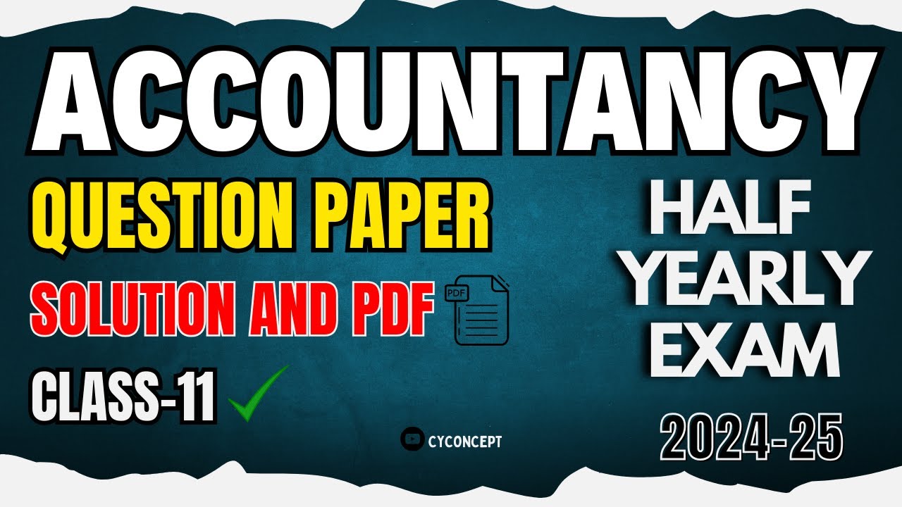 Accountancy Half Yearly Question Paper Class 11 2024-25 - YouTube