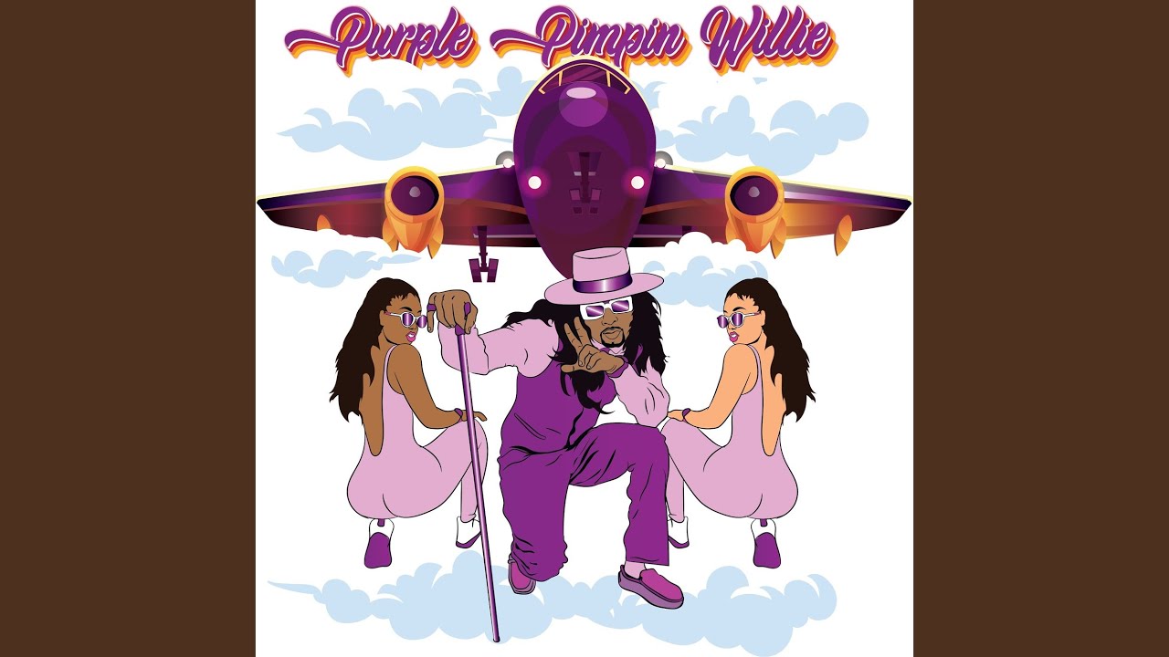 Purple Pimpin Willie Youtube