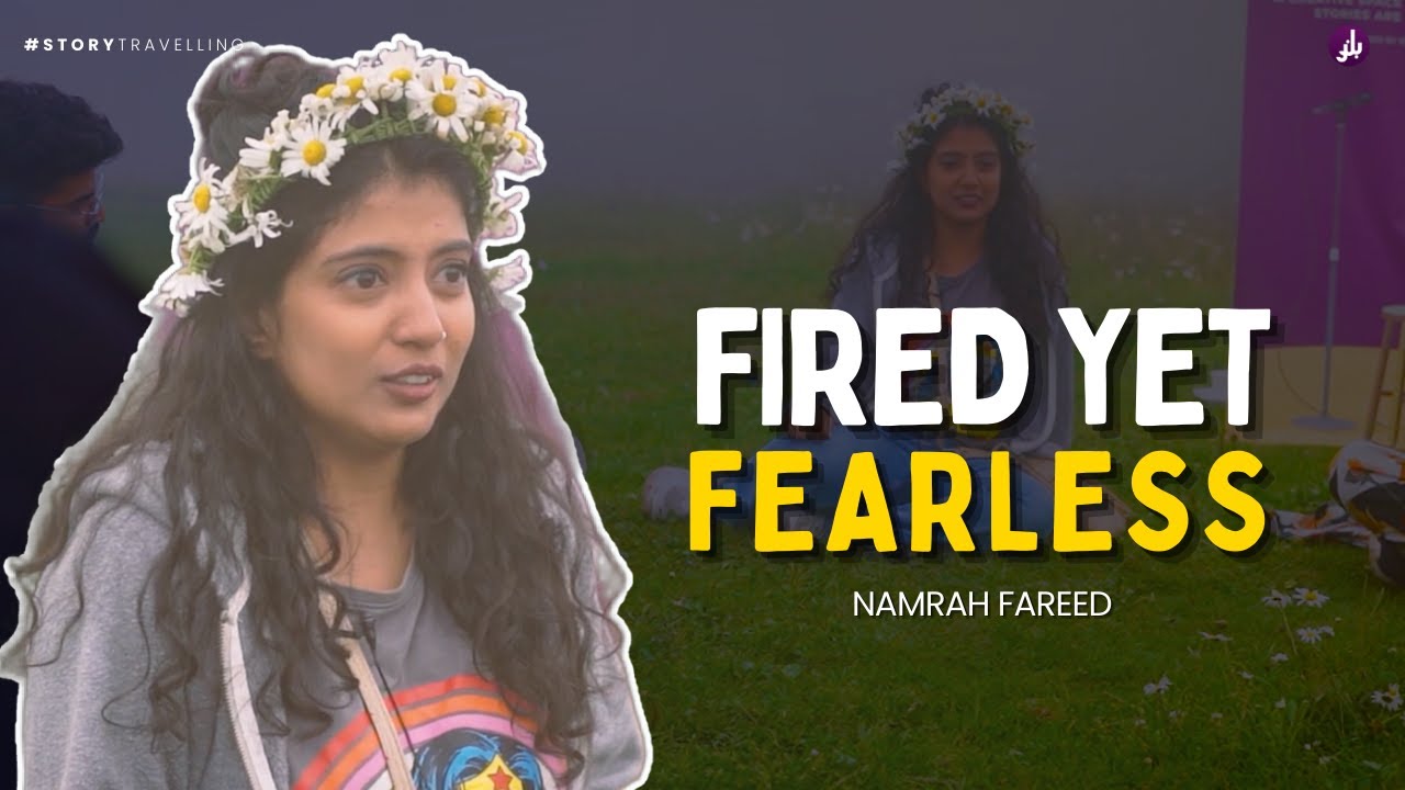 Fired Yet Fearless | Travel Story | Namrah Fareed | ST1E08 # ...
