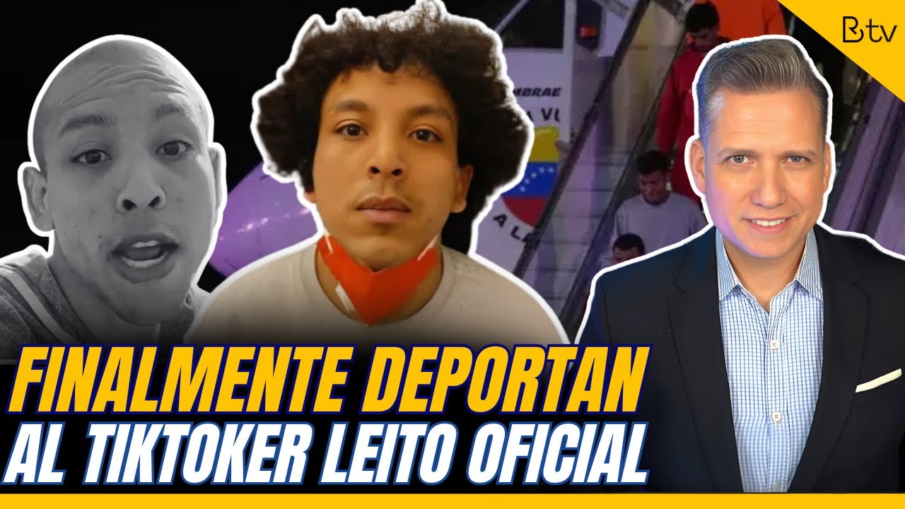 Deportado El Tiktoker Leito Oficial A Venezuela Youtube 8355