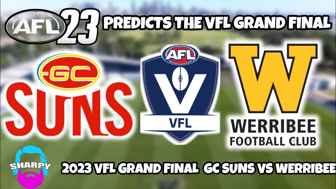 VFL 2023 GRAND FINAL GOLD COAST VS WERRIBEE- AFL23 PREDICTS THE WINNER ...