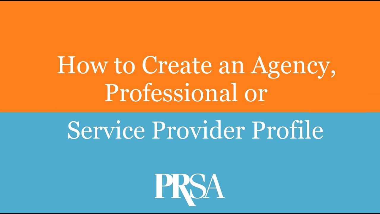 How to Create Agency, Professional & Service Provider Profiles on PRSA ...