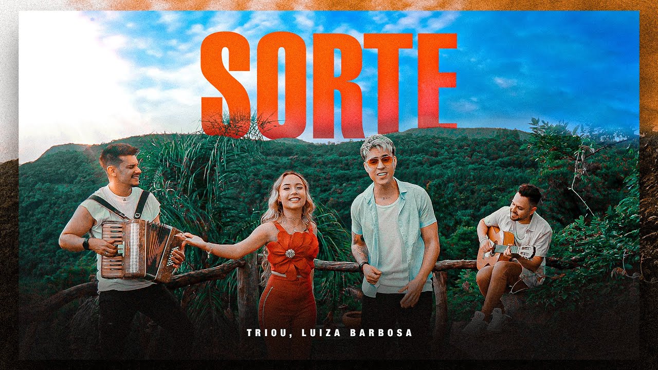 Triou, @luizabarbosaoficial - Sorte (Clipe Oficial) - YouTube