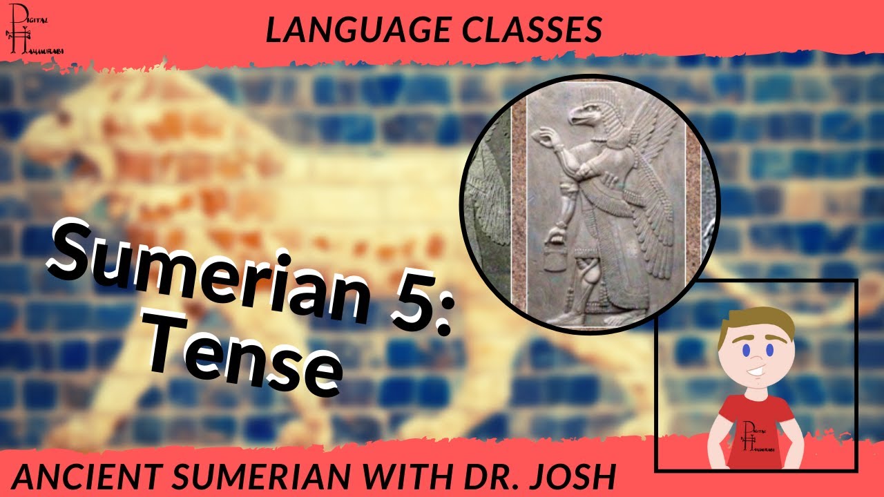 Learn to Read Ancient Sumerian, Lesson Five: Past, Present, and Future ...