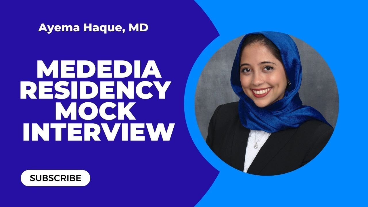Mededia Residency Mock Interview No. 2 - Dr. Ayema Haque - YouTube