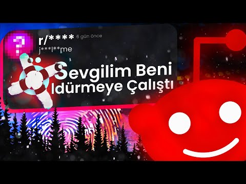 RAHATSIZ EDİCİ REDDİT HİKAYELERİ