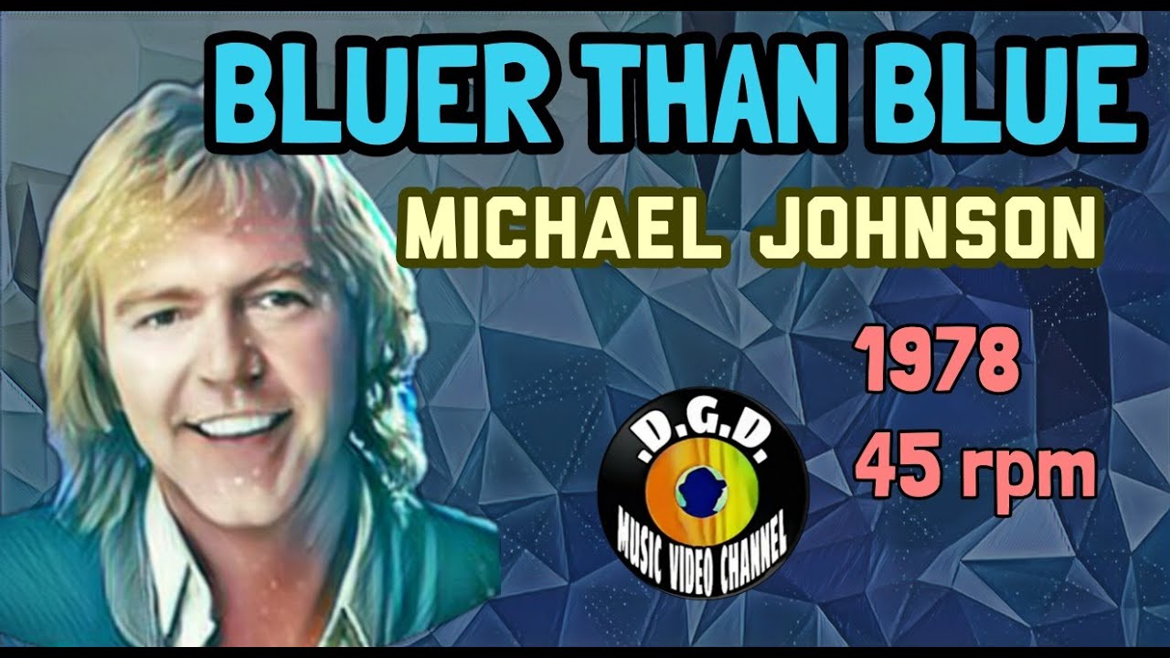 Bluer Than Blue (1978) "45 rpm" - MICHAEL JOHNSON - YouTube