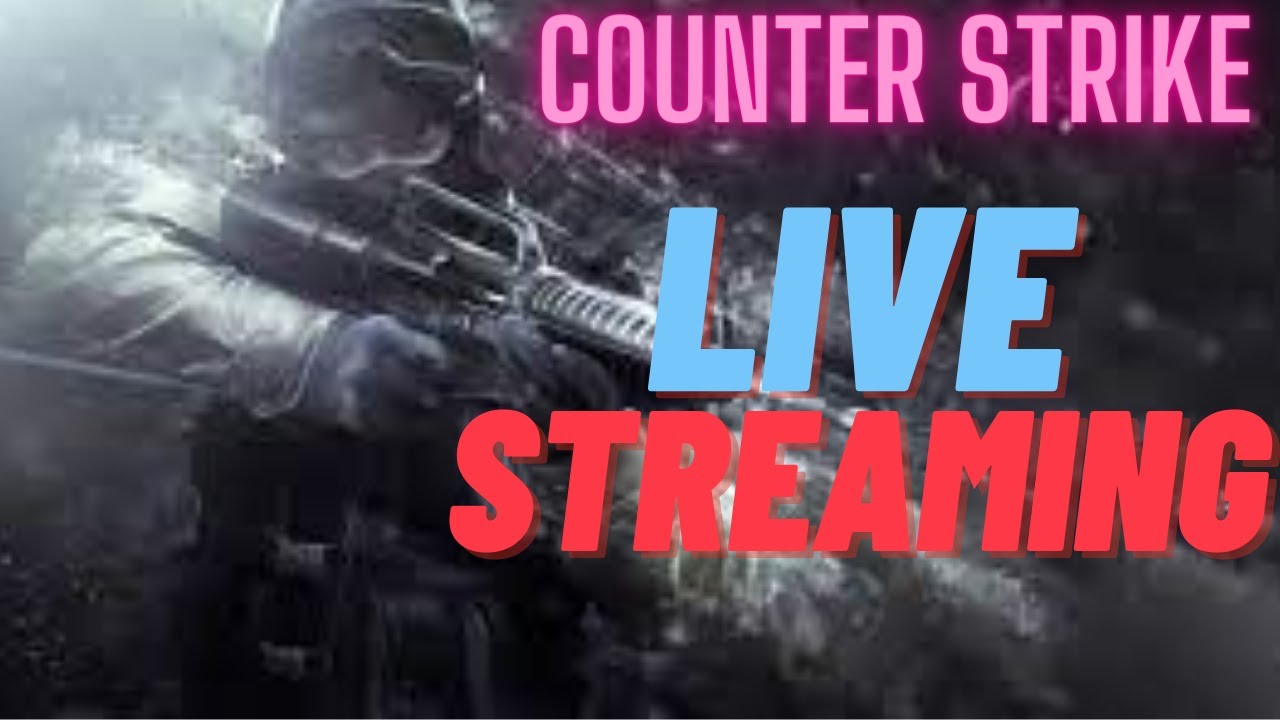 Counter Strike 1.6 Live Streaming - YouTube