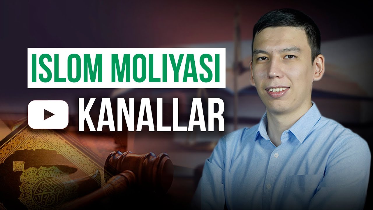 islom moliyasi kanallari - YouTube