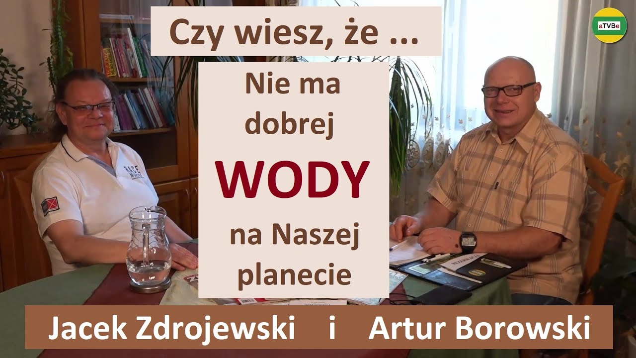 Żywa Woda Strukturalna, właśnie taką powinniśmy pić, a skąd wziąć ...