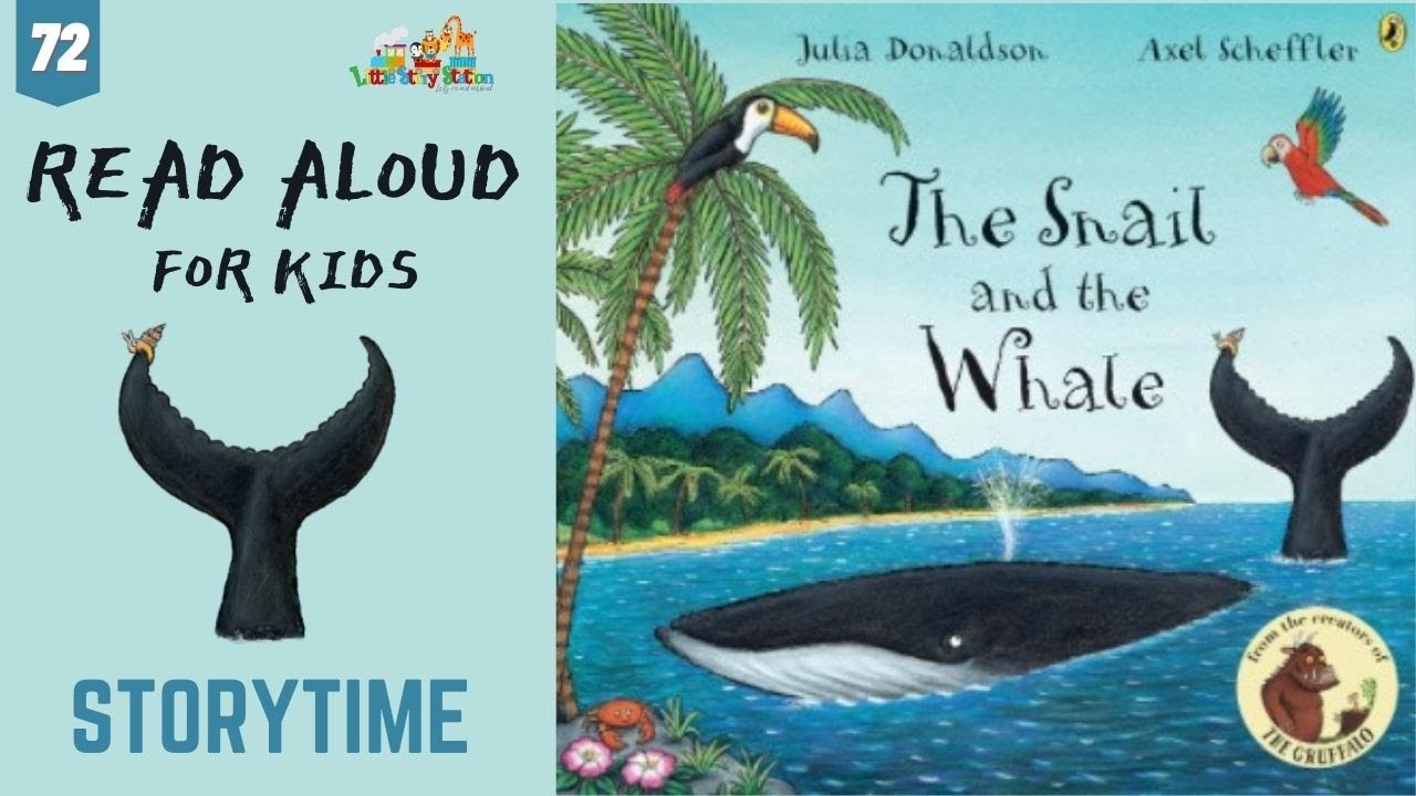 The Snail and the Whale | Read Aloud for kids | Julia Donaldson | Axel ...