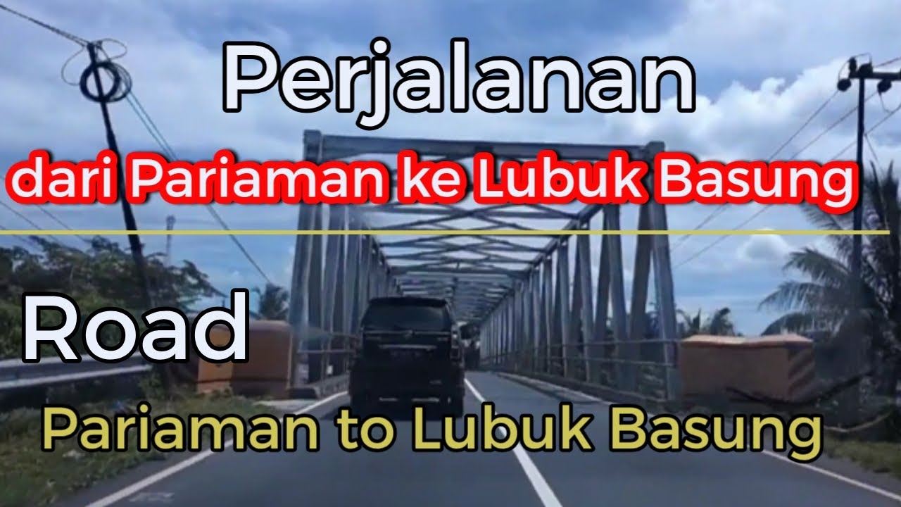 Perjalanan Pariaman ke Lubuk Basung, Sumbar || road Pariaman to Lubuk ...