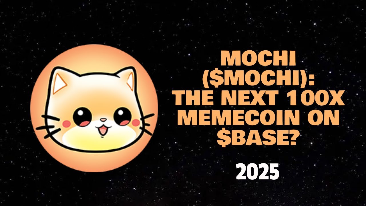 MOCHI ($MOCHI): THE NEXT 100X MEMECOIN ON $BASE? (2025) - YouTube
