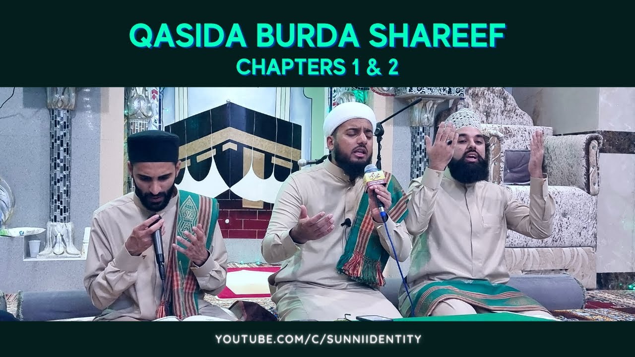 Chapters 1 & 2 | Qasida Burda Shareef | Hafiz Mohammed Asad Ali & Nizam ...