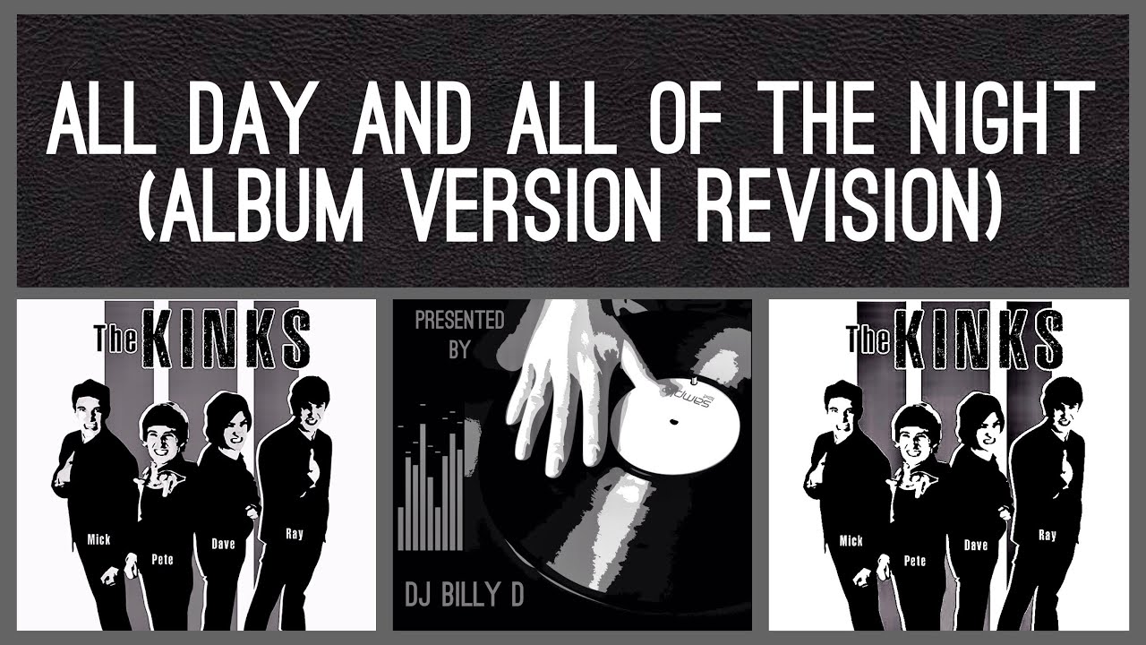 The Kinks - All Day and All of the Night (Album Version Revision) - YouTube