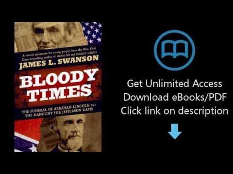 Bloody Times: The Funeral of Abraham Lincoln and the Manhunt for ...