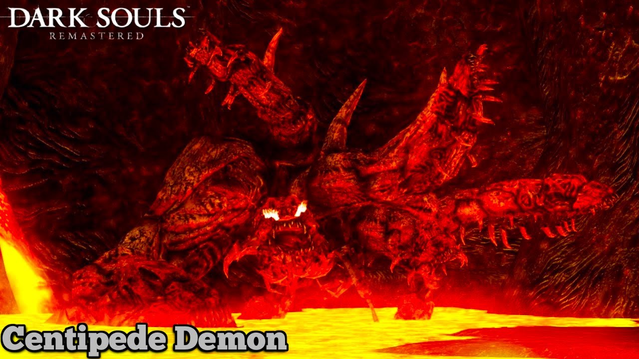 CENTIPEDE DEMON BOSS FIGHT - DARK SOULS REMASTERED FIRST TIME ...