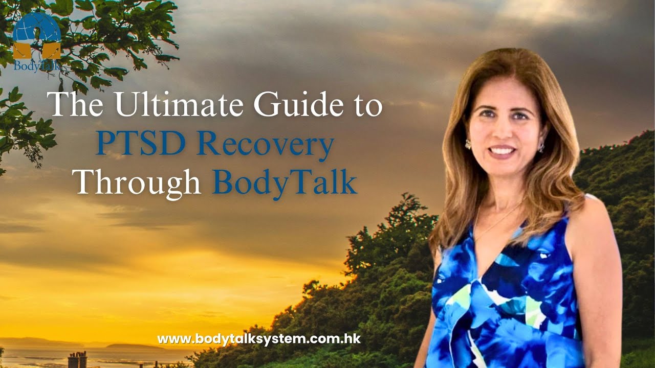 The Ultimate Guide to PTSD Recovery Through BodyTalk - YouTube