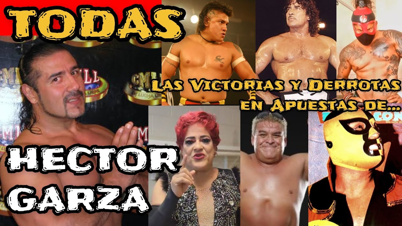 TODAS las Victorias y Derrotas en Apuestas de Hector Garza #luchalibre ...