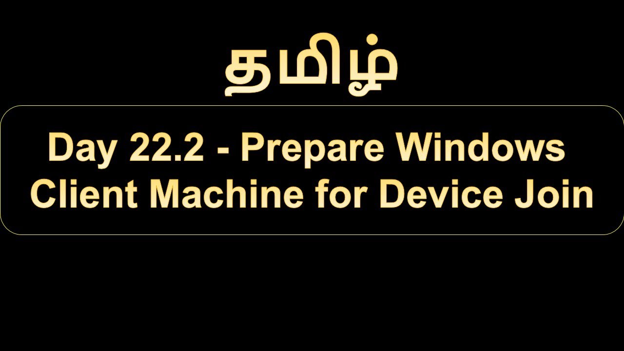 Day 22.2 Prepare Windows Client Machine for Device Join - YouTube
