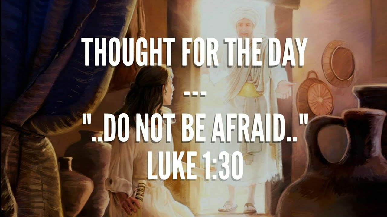 Do not be afraid(Luke 1:30) Thought for the day, Dec 12, 2017 - YouTube