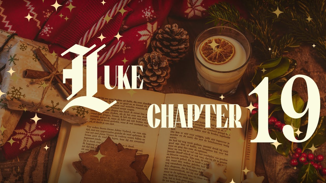 LUKE | Chapter 19 - YouTube