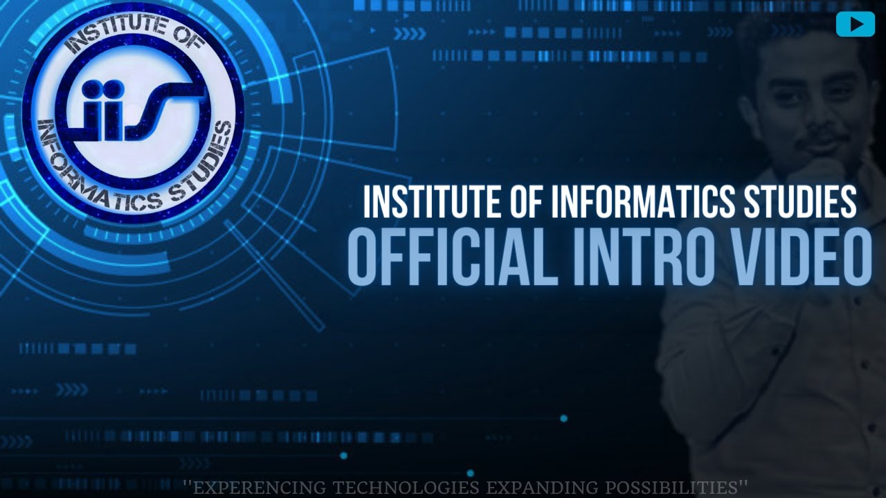 Institute of Informatics Studies - Official Intro (VIDEO) - YouTube