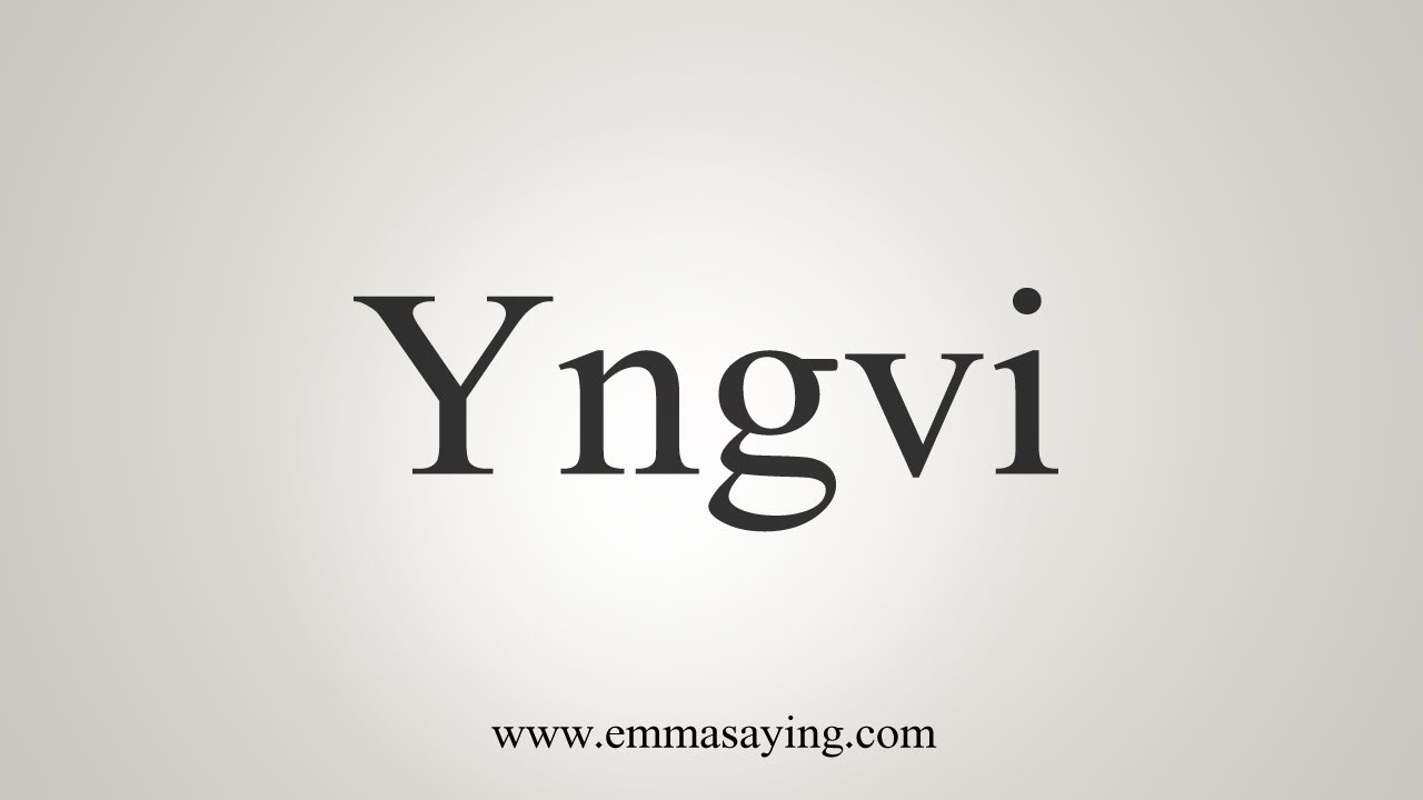 How To Say Yngvi - YouTube