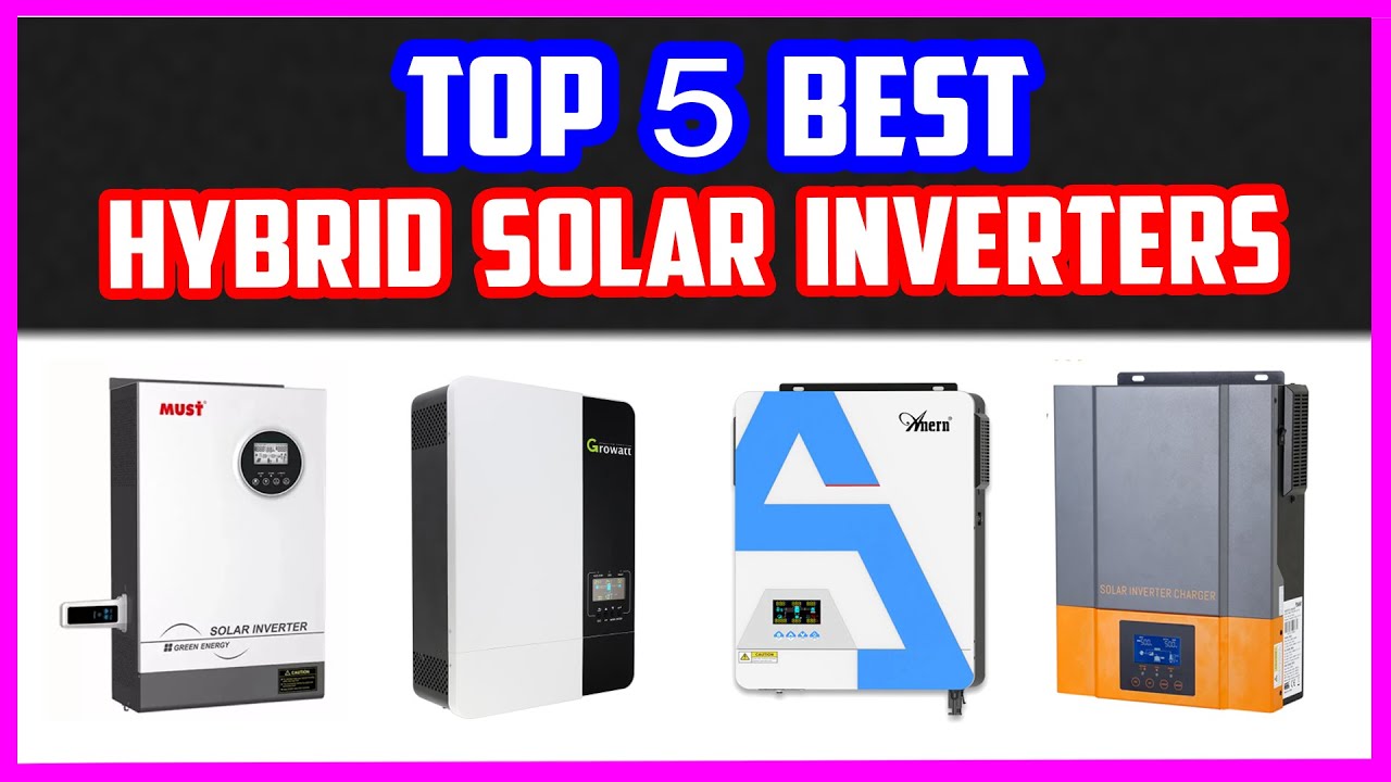 Top 5 Best Hybrid Solar Inverters in 2023 - YouTube