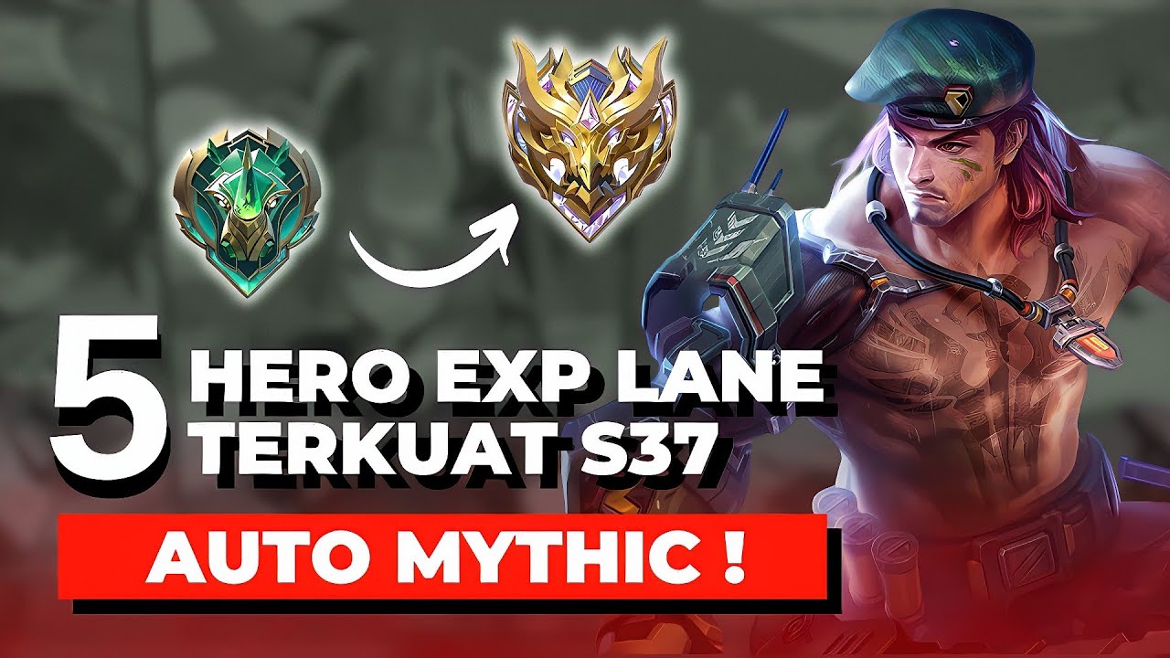Auto WIN! Ini 5 Hero EXP Lane Terkuat di Season 37! | MLBB - YouTube