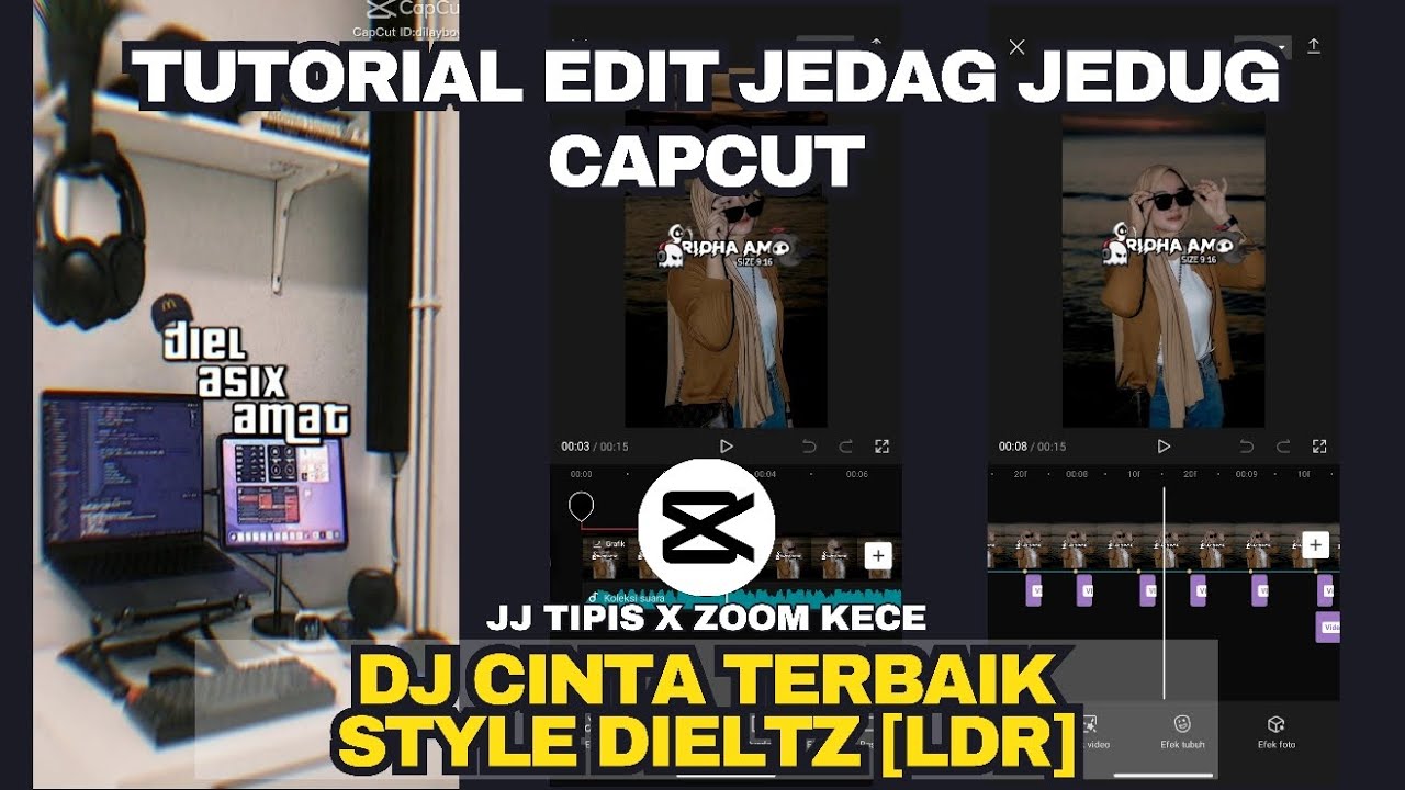 Tutorial Edit Jedag Jedug Capcut DJ CINTA TERBAIK || JJ TIPIS X ZOOM ...