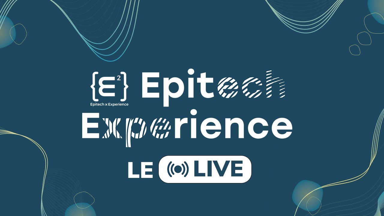 Live Epitech Experience 2024 - YouTube