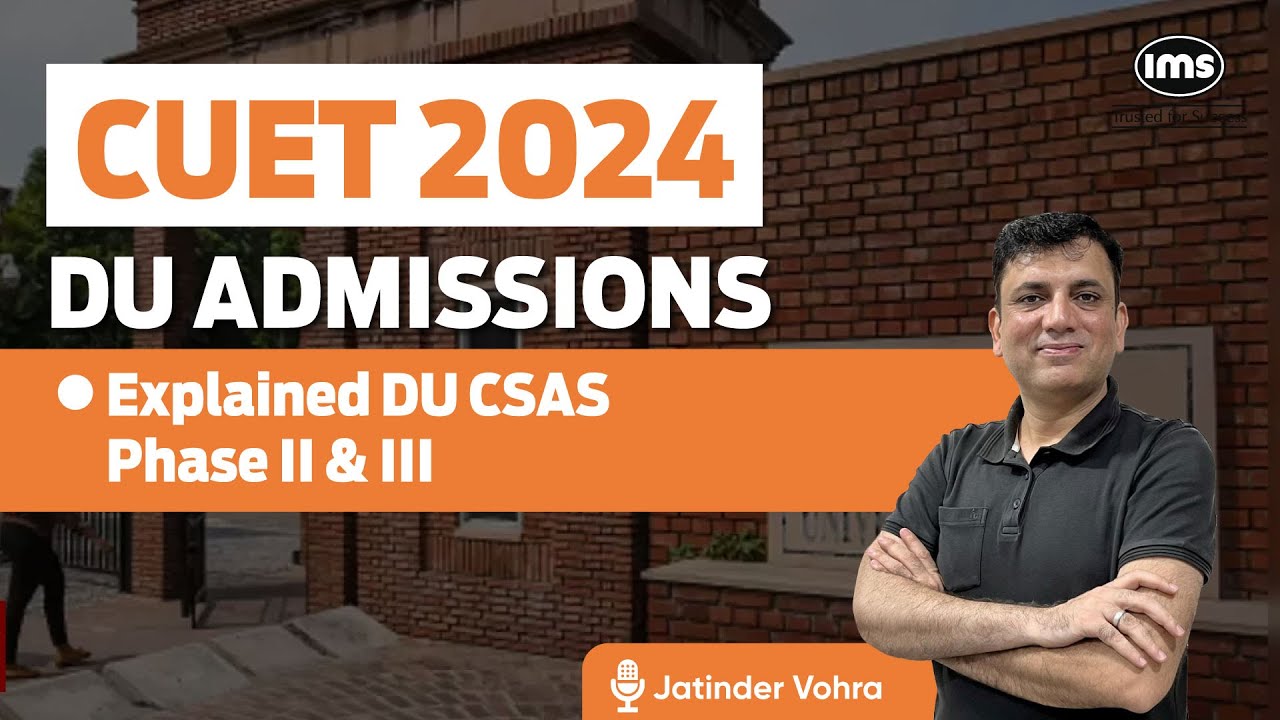 DU CSAS Phase 2 and 3 Registration | CUET UG 2024 | DU Admission ...