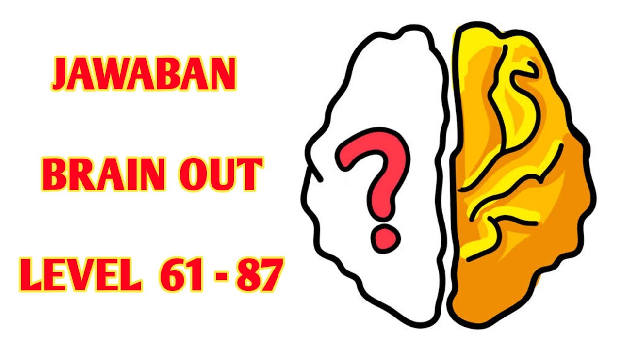 Kunci Jawaban Brain out 61 - 87 Walkthrough Solution | Brain Out All ...