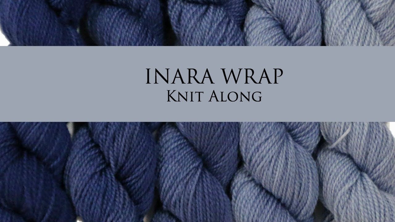 Inara Wrap KAL Part 3 - Wrap Up - YouTube