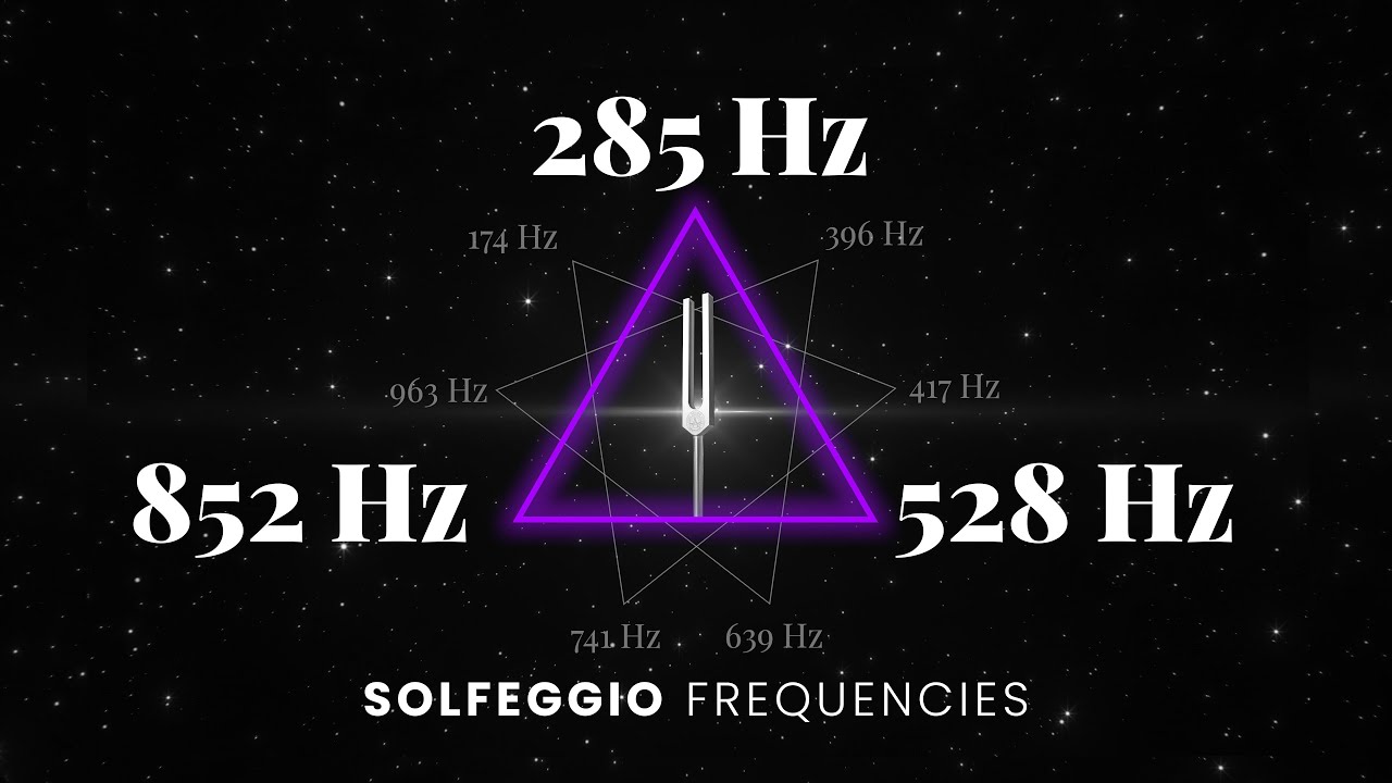 285Hz + 528Hz + 852Hz Triple Solfeggio Frequency Healing | Body, Love ...