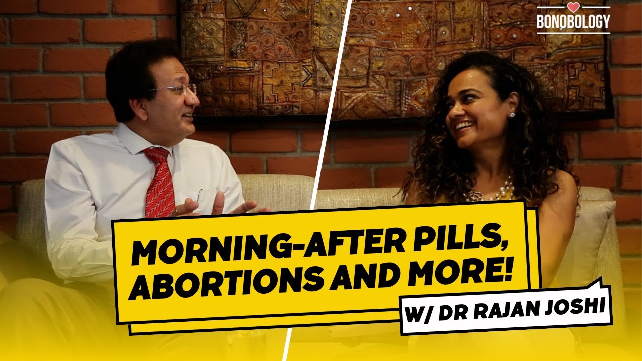 Contraceptions, Morning After Pills, and Abortion | with Dr. Rajan Joshi - YouTube