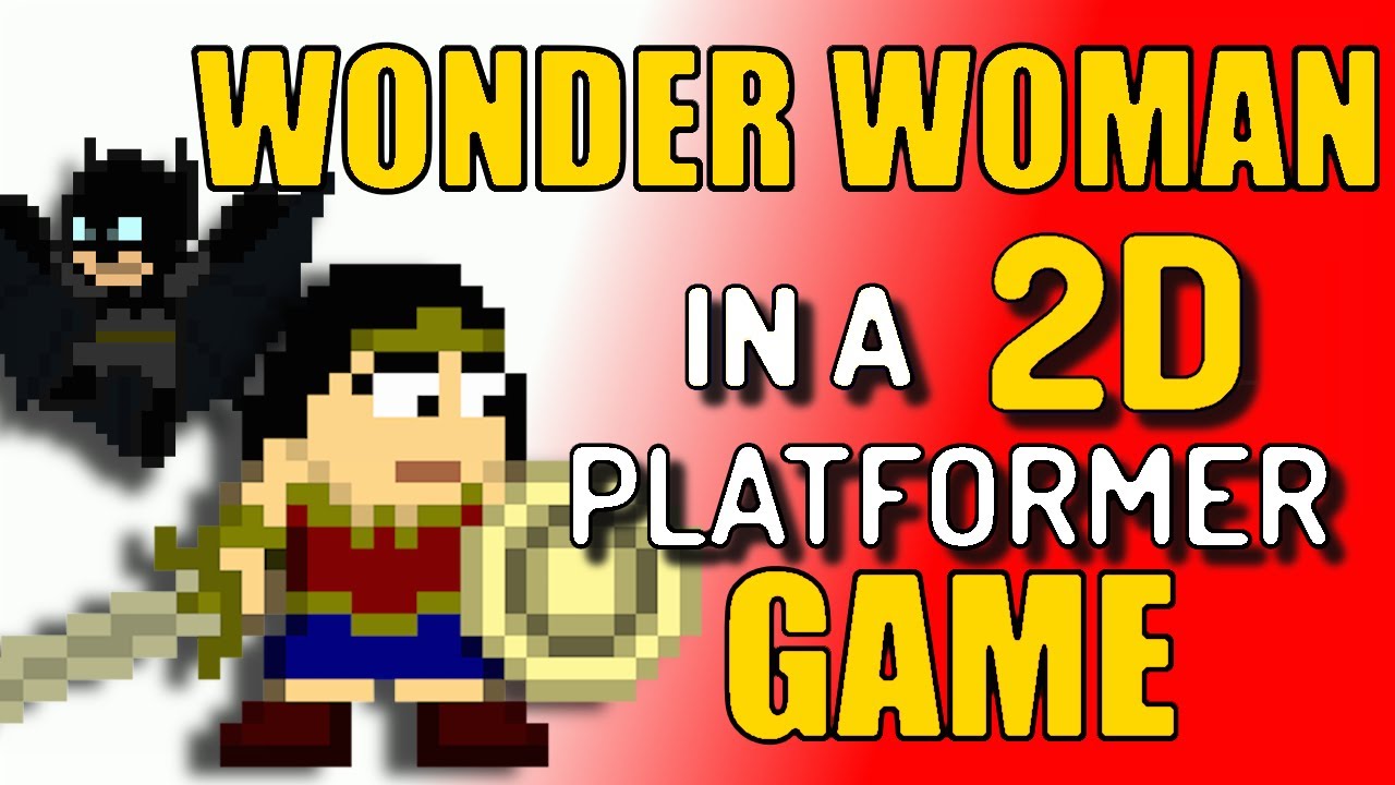 I Turned WONDER WOMAN Into A 2D Platformer Character - YouTube