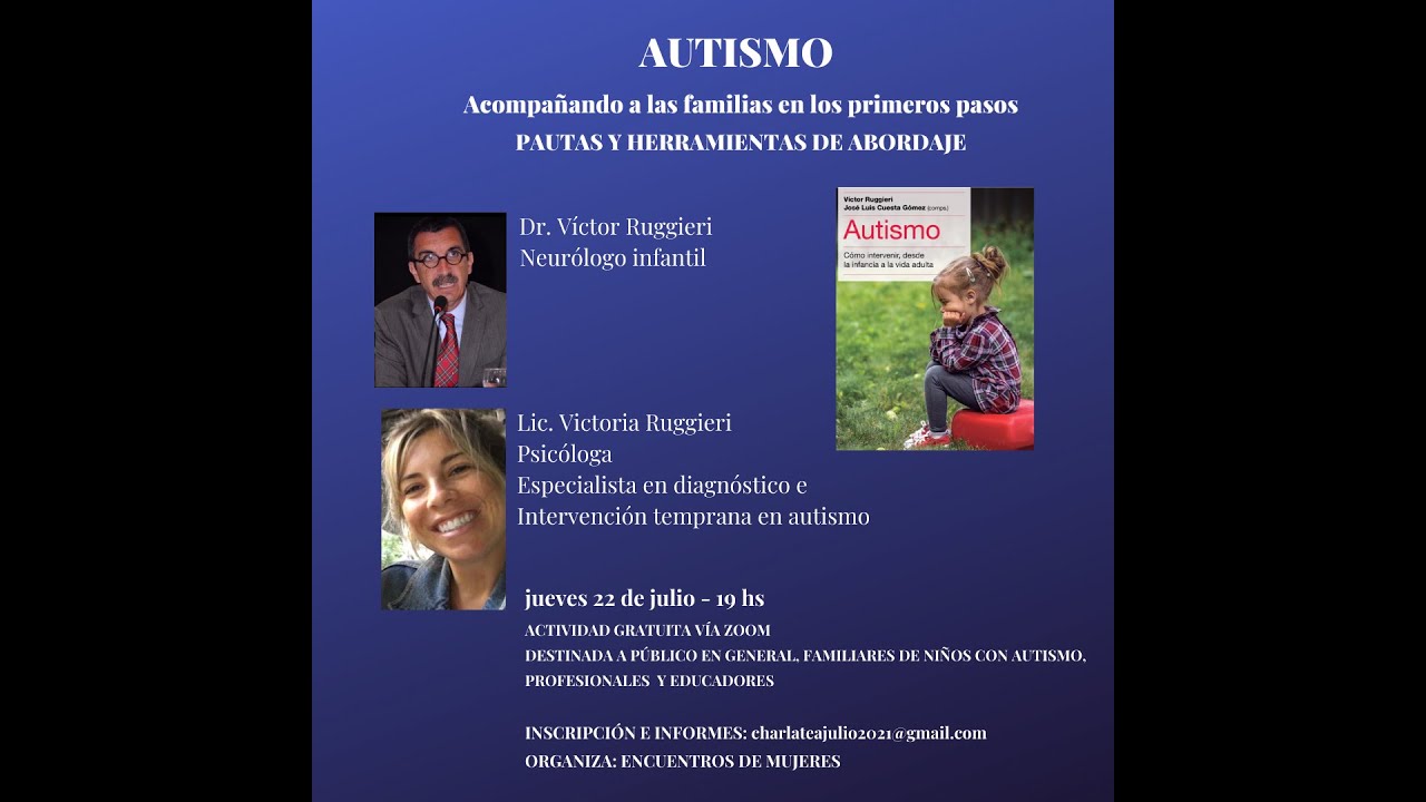 Charla 22 de julio DE 2021 AUTISMO Dres Víctor Ruggieri y Lic. Victoria ...