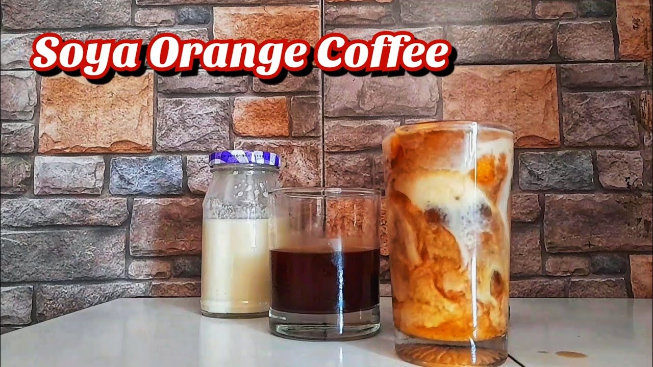 Non Dairy Orange Soya Coffee - YouTube