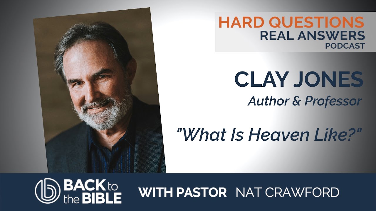Ep. 11 Clay Jones - What is Heaven Like? - YouTube